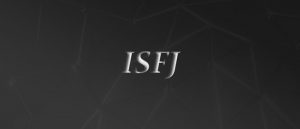 ISFJ Personality Type, Strengths & Weaknesses