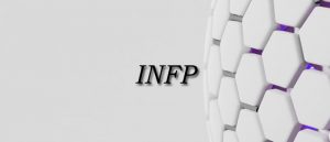 INFP Personality Type, Strengths & Weaknesses